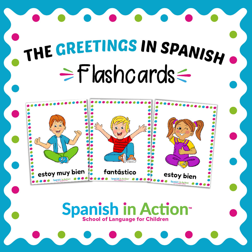 The Greetings (Los Saludos) Flashcards in Spanish for Kids – Spanish In ...