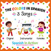The Colors (Los Colores) Original 3-in-1 Song in Spanish for Kids ...